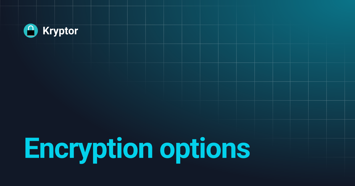 Encryption options | Kryptor